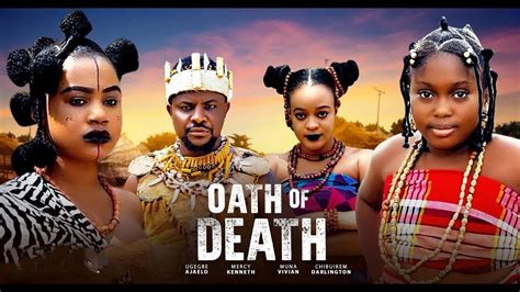 Oath Of Death New Movie Nigerian Movies 2026 Latest Full Movies Youtube
