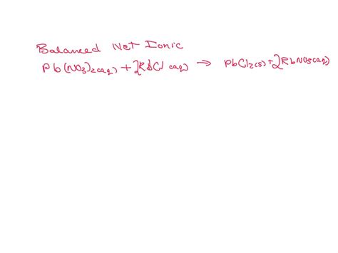 solved write the balanced net ionic equation for the reaction when pb