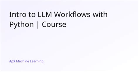 Intro To Llm Workflows With Python Course