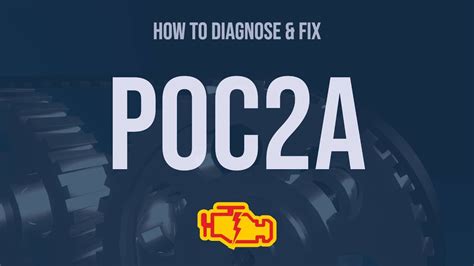 how to diagnose and fix p0c2a engine code obd ii trouble code explain