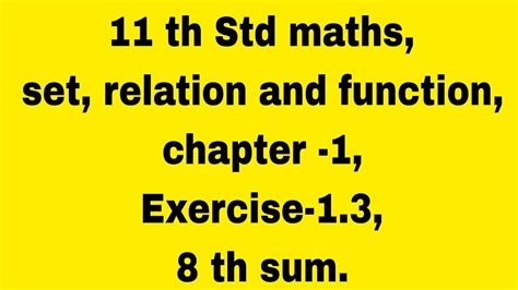 11 Th Std Maths Set Relation And Function Chapter 1 Exercise 13