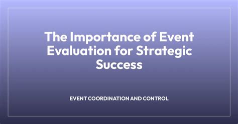 The Importance Of Event Evaluation For Strategic Success • Event