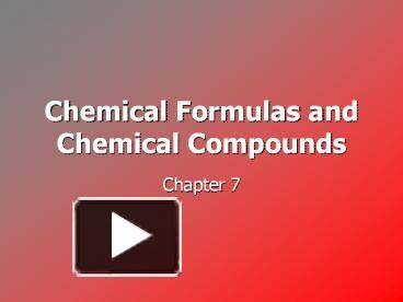 Chemical Formulas And Chemical Compounds Presentation Free To View