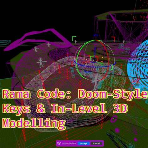 Rama Code Doom Style Keys And In Level Viewport 3d Modelling Yes