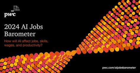 Pwc 2024 Global Ai Jobs Barometer Pwc Pwc 2024 Global Ai Jobs Barometer Pwc