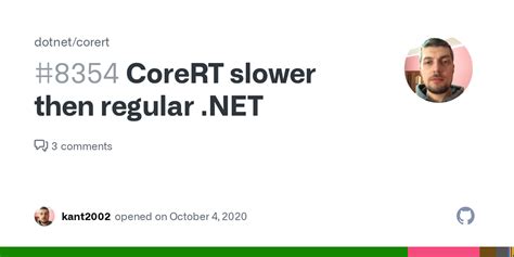 Corert Slower Then Regular Net · Issue 8354 · Dotnetcorert · Github
