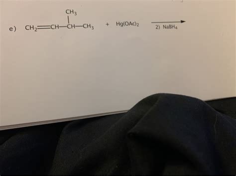 Solved CH3 e) CH- CH=CH-CH3 + Hg(OAN)2 2) NaBH4 | Chegg.com
