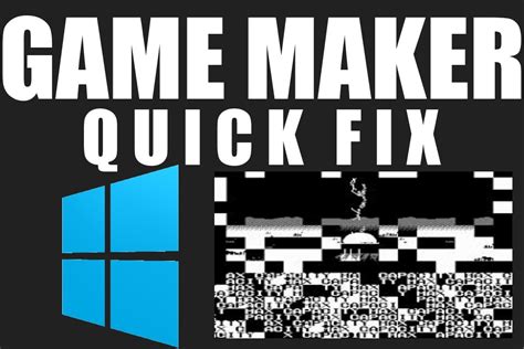 Game Maker Quick Fix Windows Graphics Problem YouTube