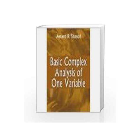 Basic Complex Analysis Of One Variable By Anant R Shastri Buy Online Basic Complex Analysis Of