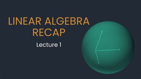 Deep Learning Linear Algebra Recap Lecture A YouTube