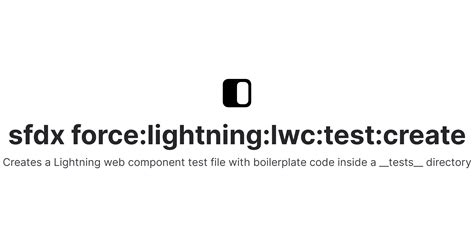 Sfdx Forcelightninglwctestcreate Fig