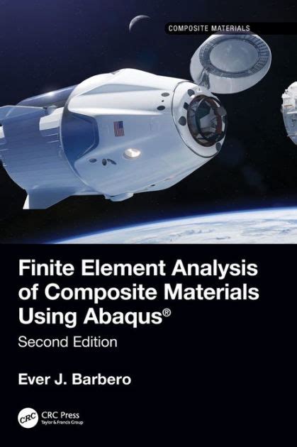 Finite Element Analysis Of Composite Materials Using Abaqus® By Ever J