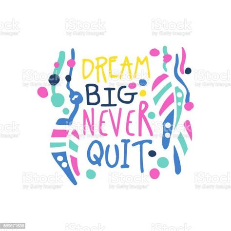 큰 꿈 결코 긍정적인 슬로건을 종료 손으로 작성 동기 레터링 견적 다채로운 벡터 일러스트 레이 션 개념에 대한 스톡 벡터 아트 및 기타 이미지 Istock