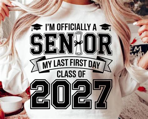 Senior 2027 Png Im Officially A Senior My Last First Day Class Of