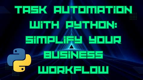 Task Automation With Python Simplify Your Business Workflow By Deepak Top Python Libraries