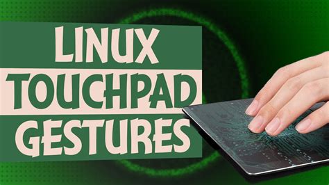 touchpad gestures on linux mint at mark bateman blog