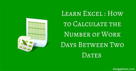 Calculate The Number Of Work Days Between Two Dates In Excel