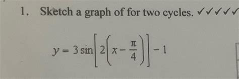 solved sketch a graph of for two cycles
