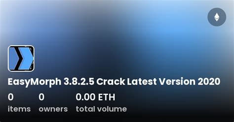 easymorph 3 8 2 5 crack latest version 2020 collection opensea