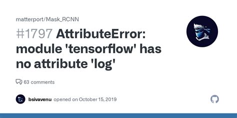 AttributeError Module Tensorflow Has No Attribute Log Issue Matterport Mask RCNN