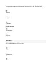 CIS 150 Quiz 1 Docx Theprocessofaddingheaderandtrailerinformationtochunksofdataiscalled