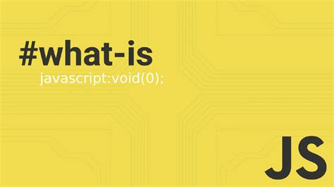 What Does Javascript Void 0 Mean