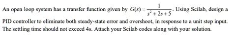 an open loop system has a transfer function given by g s 1 s 2 2s 5