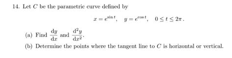 Solved Let C Be The Parametric Curve Defined By Chegg