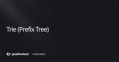 Trie Prefix Tree Algorithms Interview Questions With Solutions