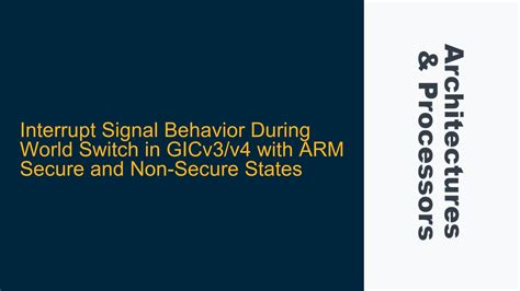 interrupt signal behavior during world switch in gicv3 v4 with arm