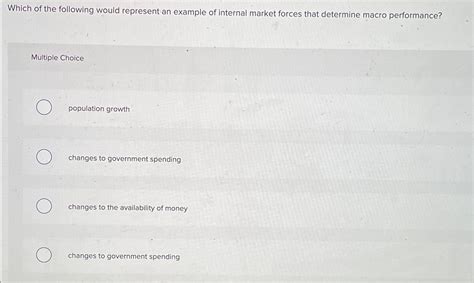 Solved Which Of The Following Would Represent An Example Of