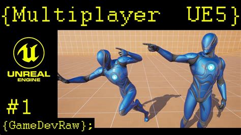 make a multiplayer game from scratch character unreal engine 5