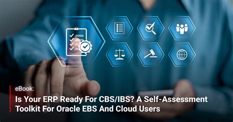 Is Your Erp Ready For Cbsibs A Self Assessment Toolkit For Oracle Ebs