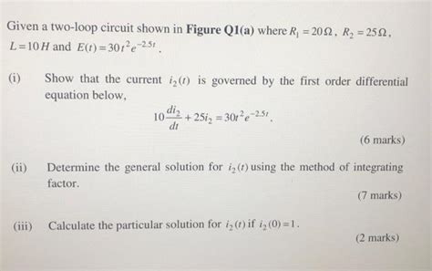 Solved Given A Two Loop Circuit Shown In Figure Q1a Where