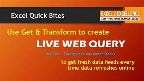 Use Get And Transform Web Query To Get Live Data In Excel Excel Quick Bites Youtube