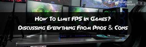 How To Limit FPS In Games Tips And Tricks Graphics Report