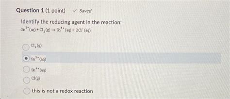 Solved Identify The Reducing Agent In The Reaction