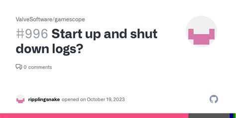 Start Up And Shut Down Logs · Issue 996 · Valvesoftwaregamescope