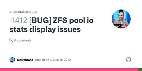 Bug Zfs Pool Io Stats Display Issues · Issue 412 · Aristocratosbtop · Github