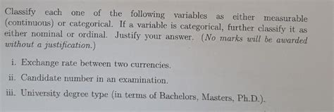 Solved Classify Each One Of The Following Variables As