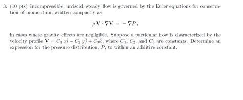 Solved 3 10 Pts Incompressible Inviscid Steady Flow Is