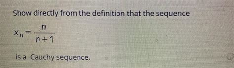 solved show directly from the definition that the sequence n