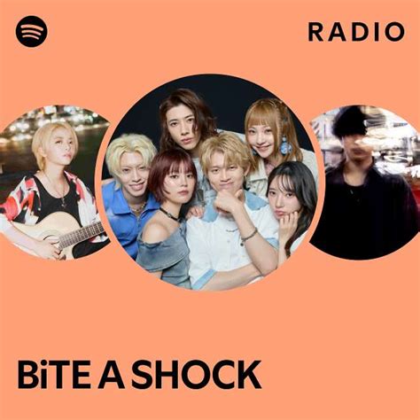 Bite A Shock Radio Playlist By Spotify Spotify