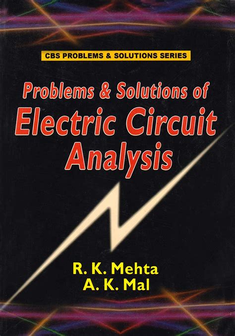 Problems Solutions Of Eletric Circuit Analysis CBS Problems And Solutions Series EBook