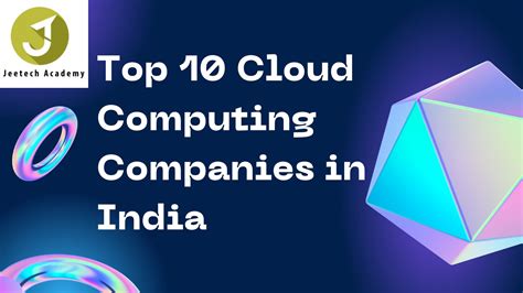 Top Cloud Computing Companies In India Jeetech Academy
