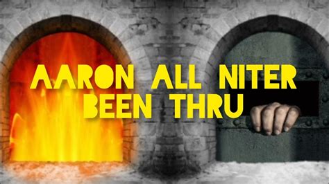 Aaron All Niter Been Thru Youtube