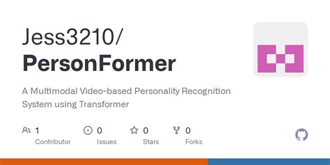 Github Jess3210 Personformer A Multimodal Video Based Personality Recognition System Using