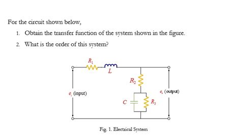 For The Circuit Shown Below 1 Obtain The Transfer Function Of The System Shown In The Figure