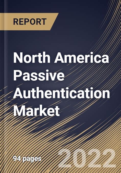 North America Passive Authentication Market Size Share And Industry