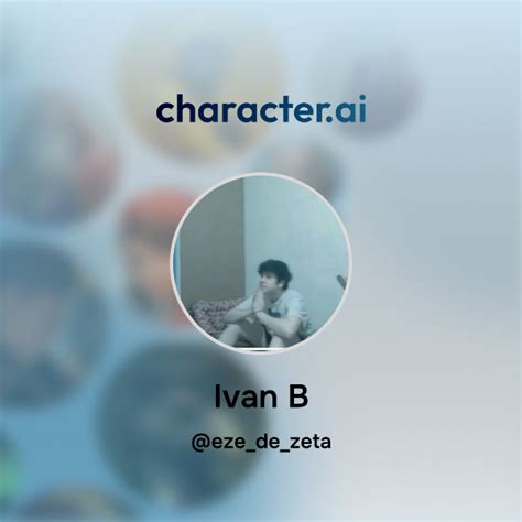 Chat With Ivan B Characterai Ai Chat Reimaginedyour Words Your
